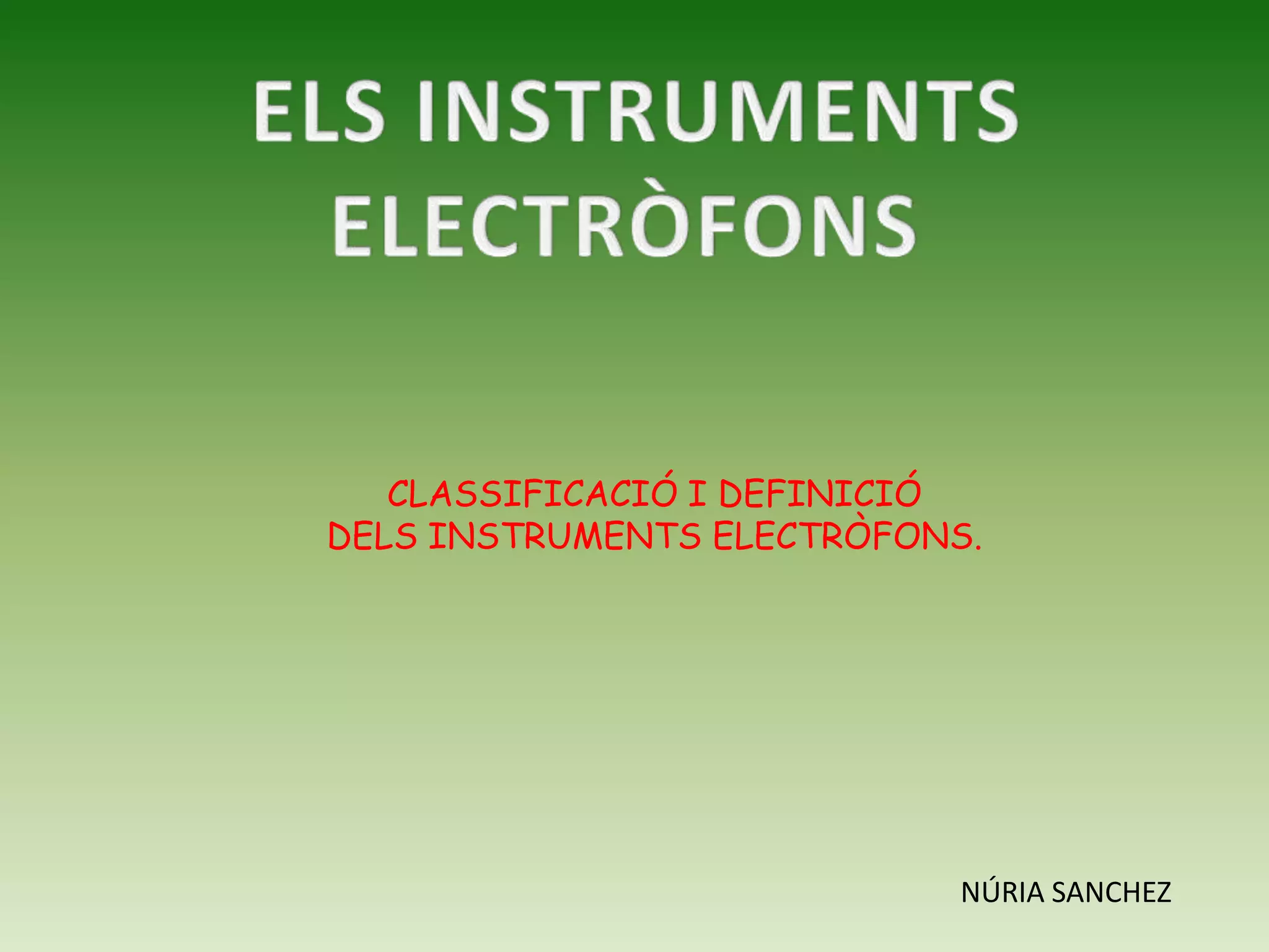 INSTRUMENTS ELECTRÒFONS | PPTX