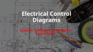 Electrical Control Diagrams: Principles, Symbols, Components, and ...