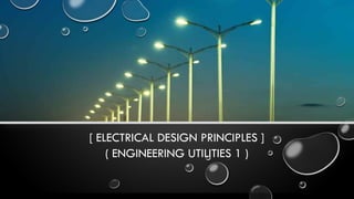 Electrical-Design-Principles for engineering pptx | PPTX