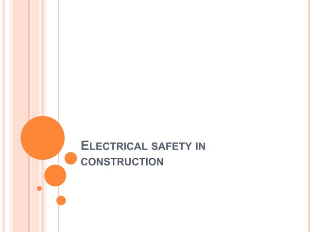 Electrical safety in construction | PPTX