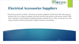 Electrical accessories suppliers | PPT