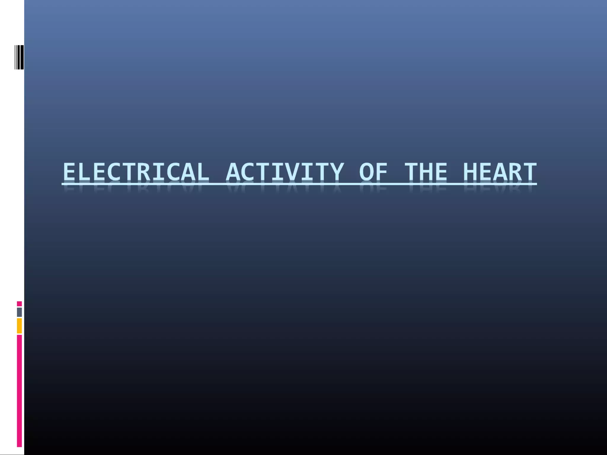 Electrical activity of heart | PPT