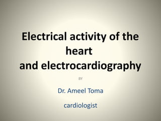 Electrical activity of heart | PPTX