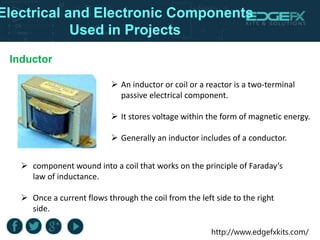 Components Used In Electrical and Electronic Projects | PPTX