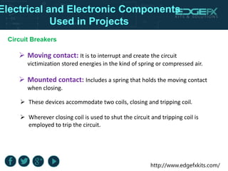 Components Used In Electrical and Electronic Projects | PPTX
