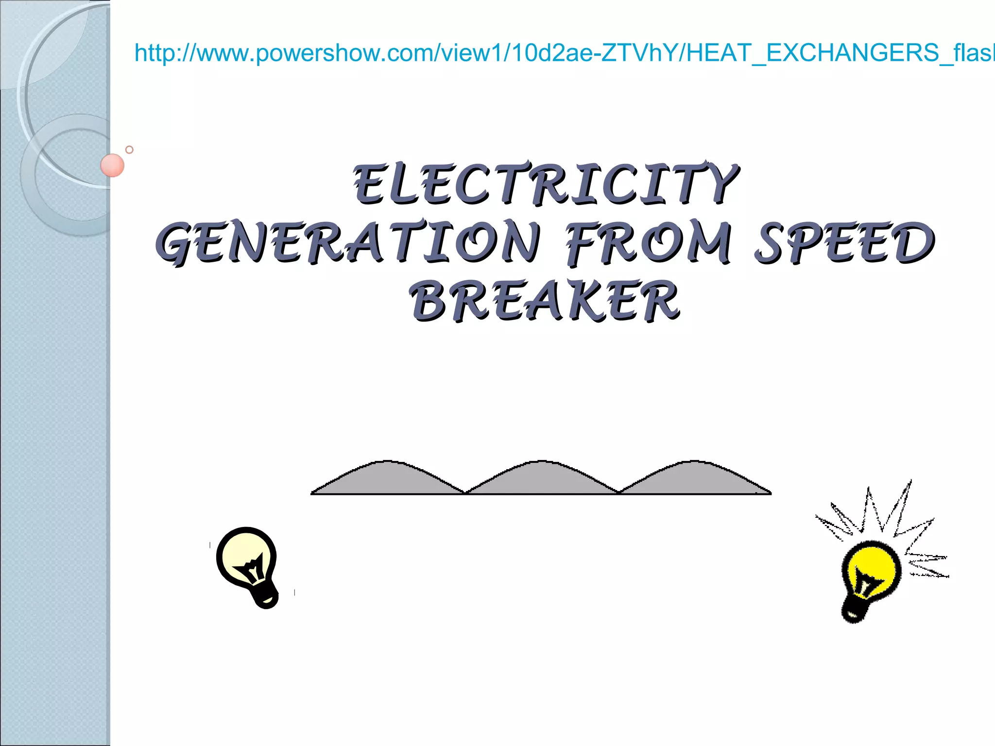 Electrical by speed braker | PPT