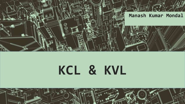 KVL & KCL | PPTX | Physics | Science