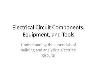 Electrical_Circuit_Components_Tools_Lecture.pptx