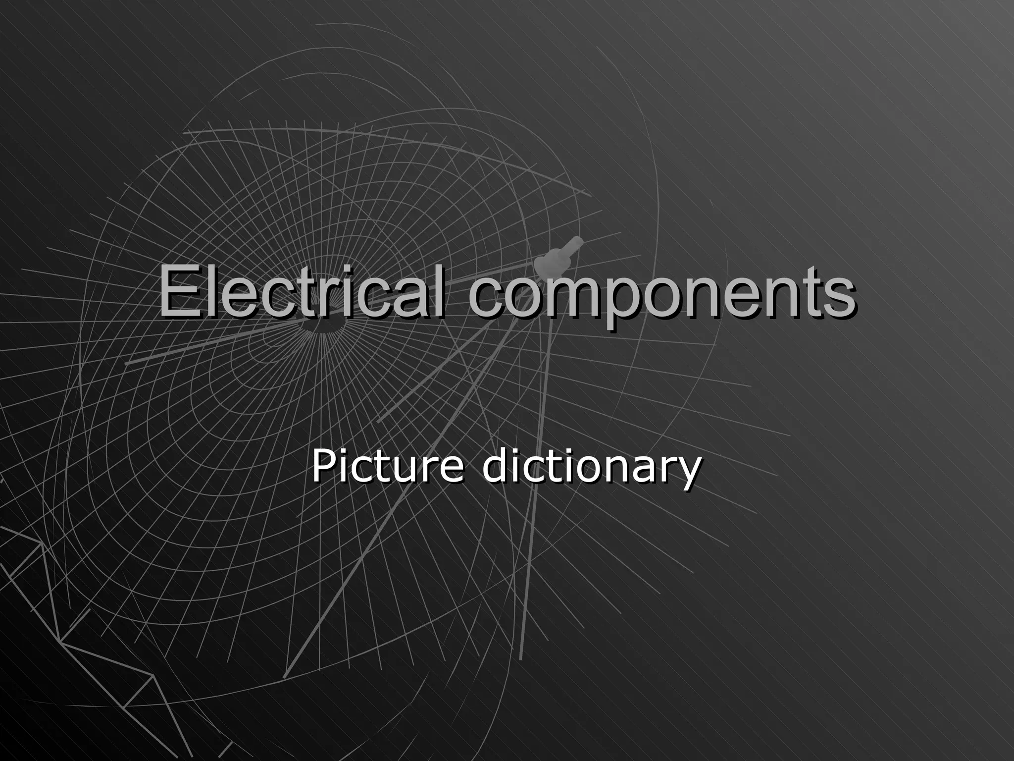 Electrical components 4 | PPT