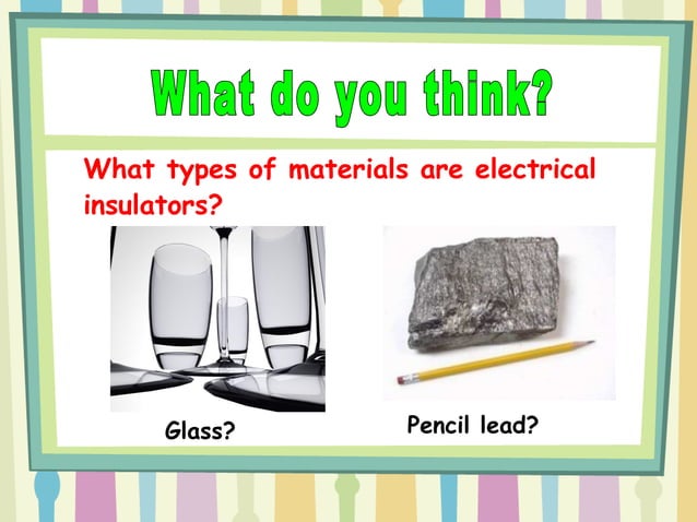 Electrical Conductors And Insulators | PPT | Chemistry | Science