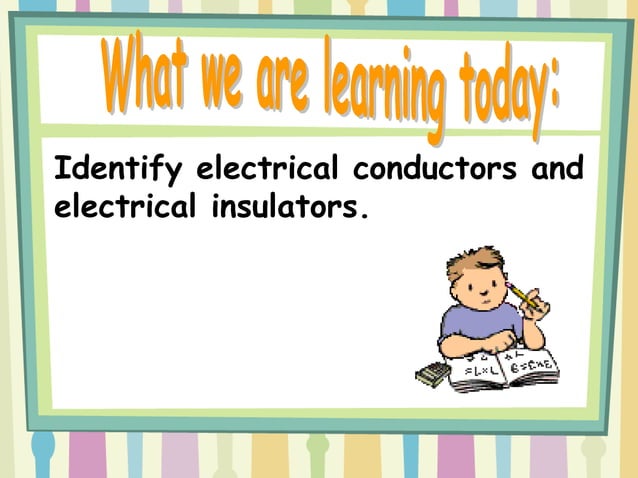 Electrical Conductors And Insulators | PPT | Chemistry | Science