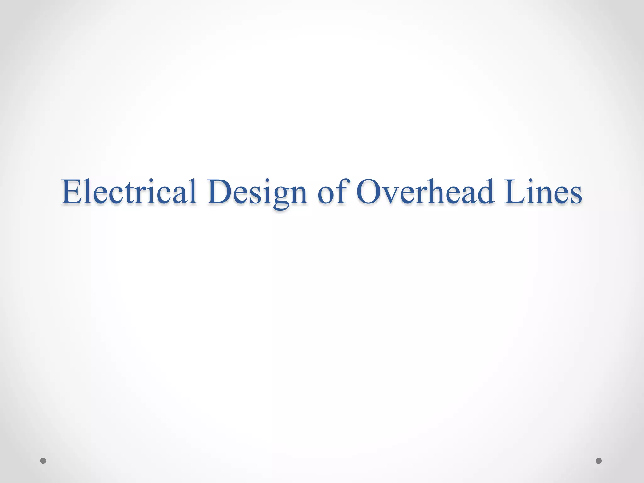 Electrical Design of Overhead Lines.ppt