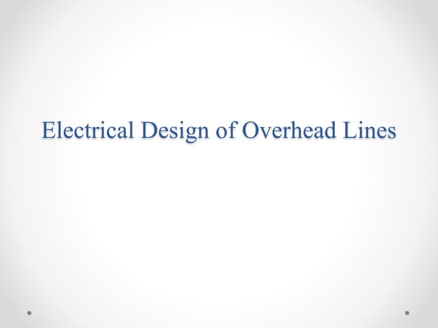 Electrical Design of Overhead Lines.ppt