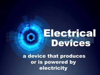 Electrical devices | PPTX