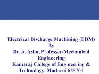 Electrical discharge machining | PPT