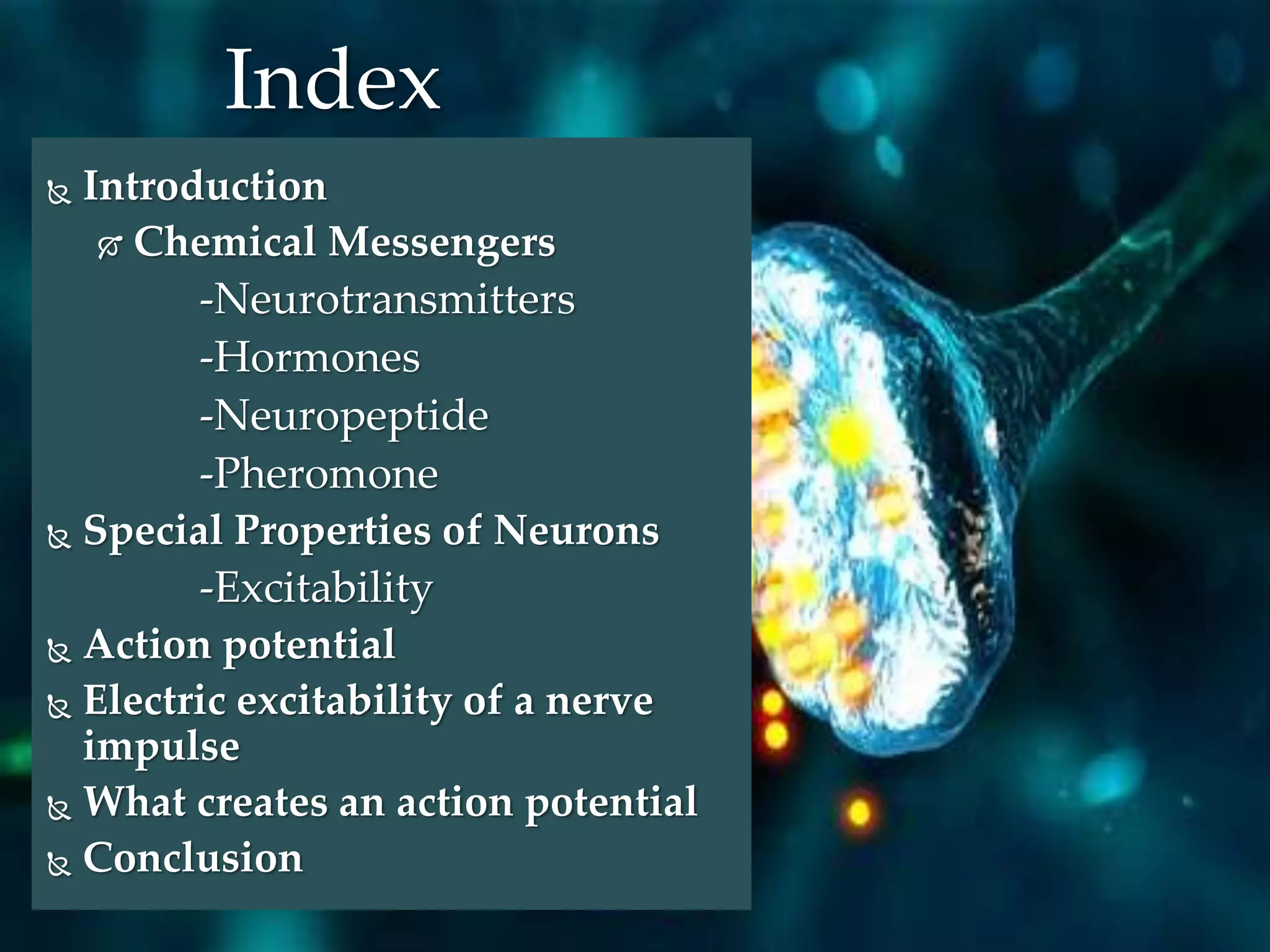 Electrical excitability of Neurons and Chemical Messengers | PPTX