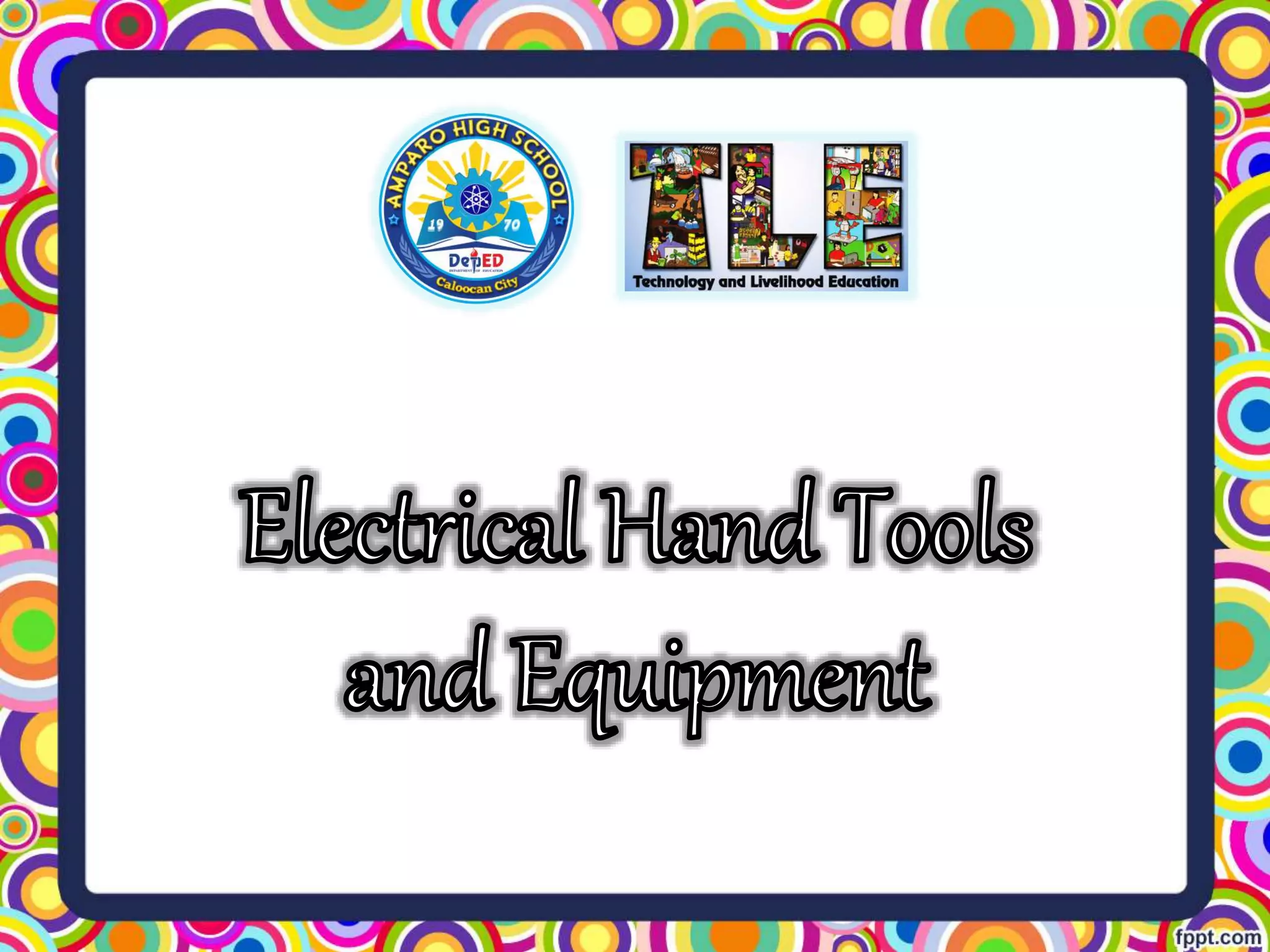 Electrical hand tools and equipment | PPTX