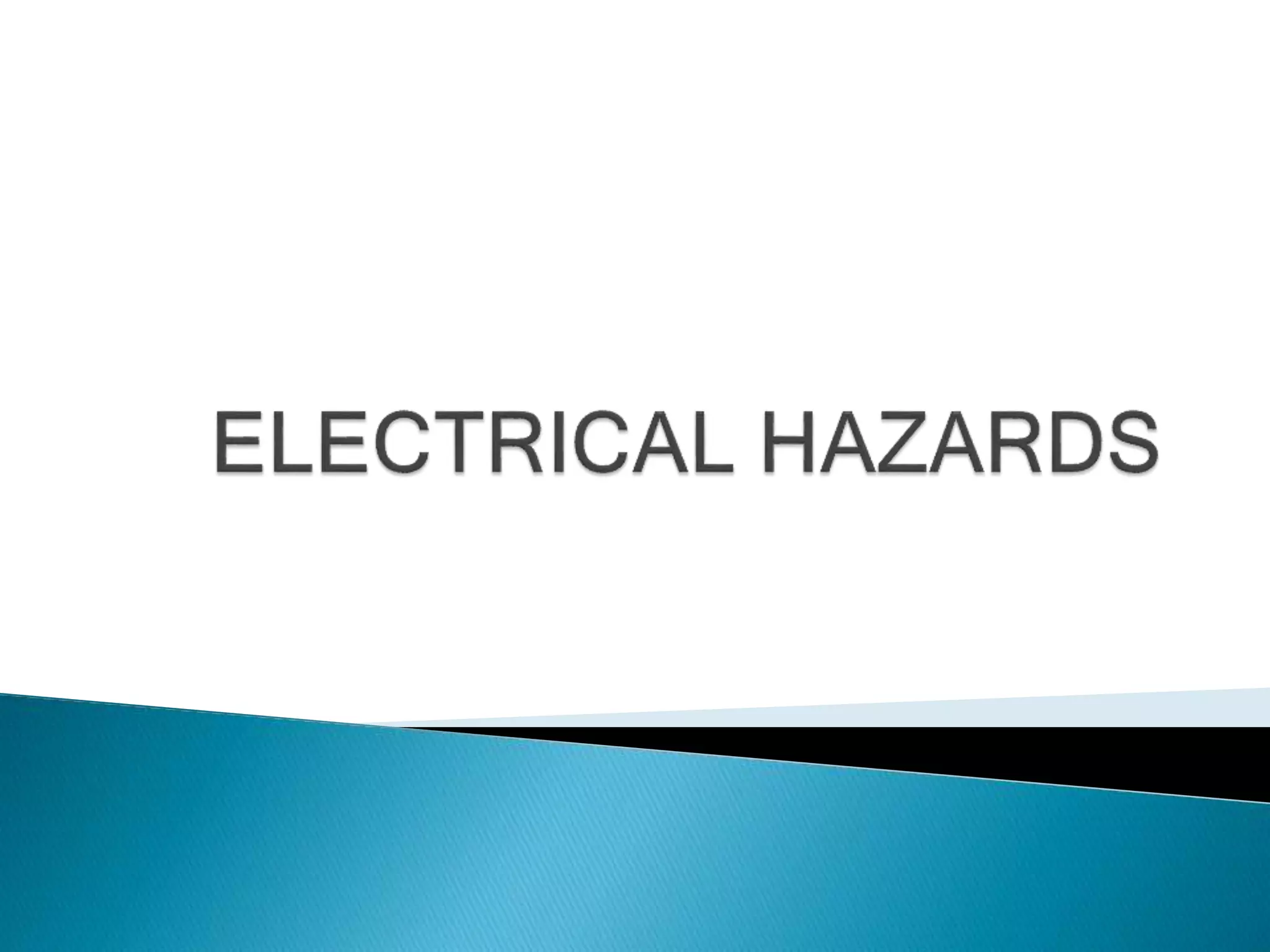 ELECTRICAL HAZARDS.pptx