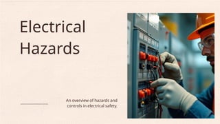 Electrical Hazards and its control at workplace.pptx