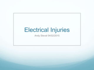Electrical injuries | PPTX