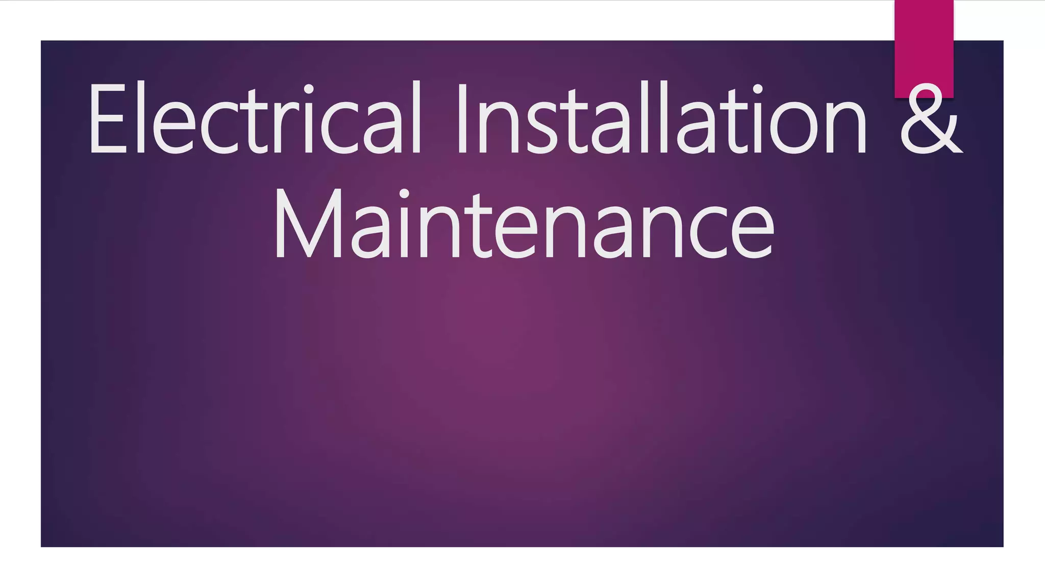 Electrical installation & maintenance | PPTX