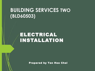 BS 2 Electrical installatition 4 | PPT