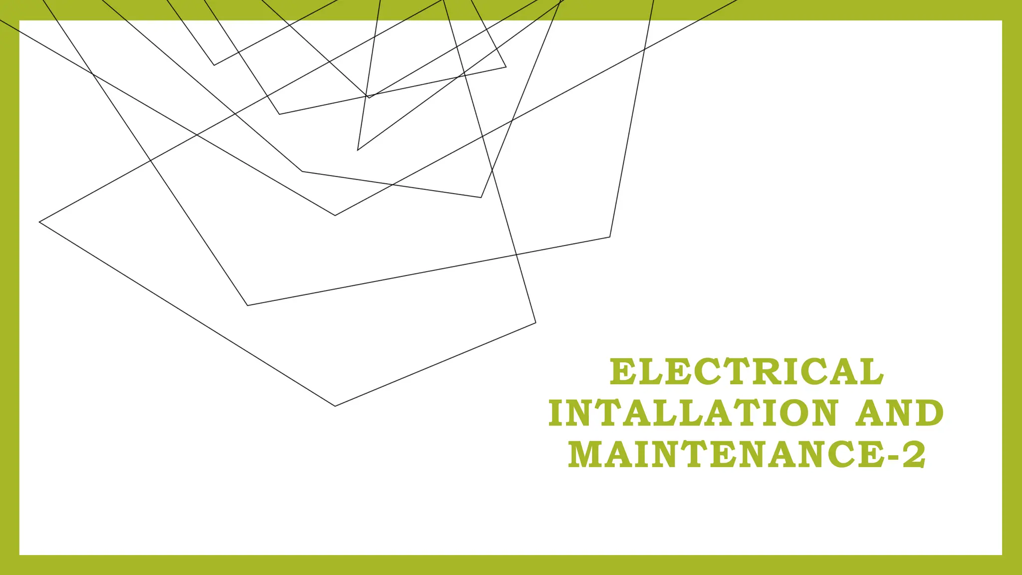 ELECTRICAL INTALLATION AND MAINTENANCE-2.pptx