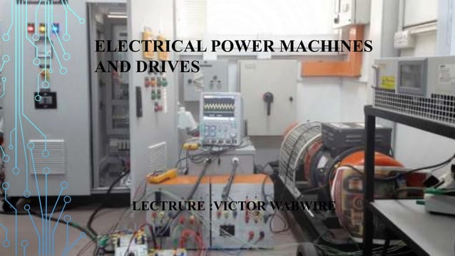 ELECTRICAL MACHINES AND DRIVES.pptx
