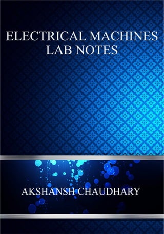 Electrical Machines Lab Notes - Akshansh | PDF
