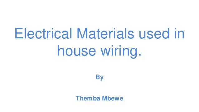 Electrical Materials used in house wiring..pptx