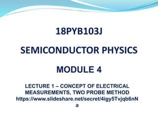 Electrical measurements and two probe method | PPT