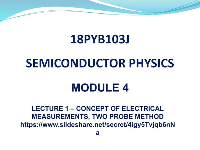 Electrical measurements and two probe method | PPT