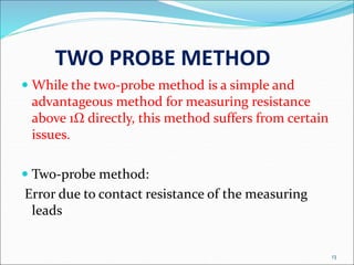 Electrical measurements and two probe method | PPT