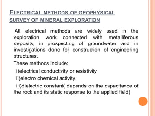 ELECTRICAL METHODS OF GEOPHYSICAL EXPLORATION OF MINERAL DEPOSITS.pptx