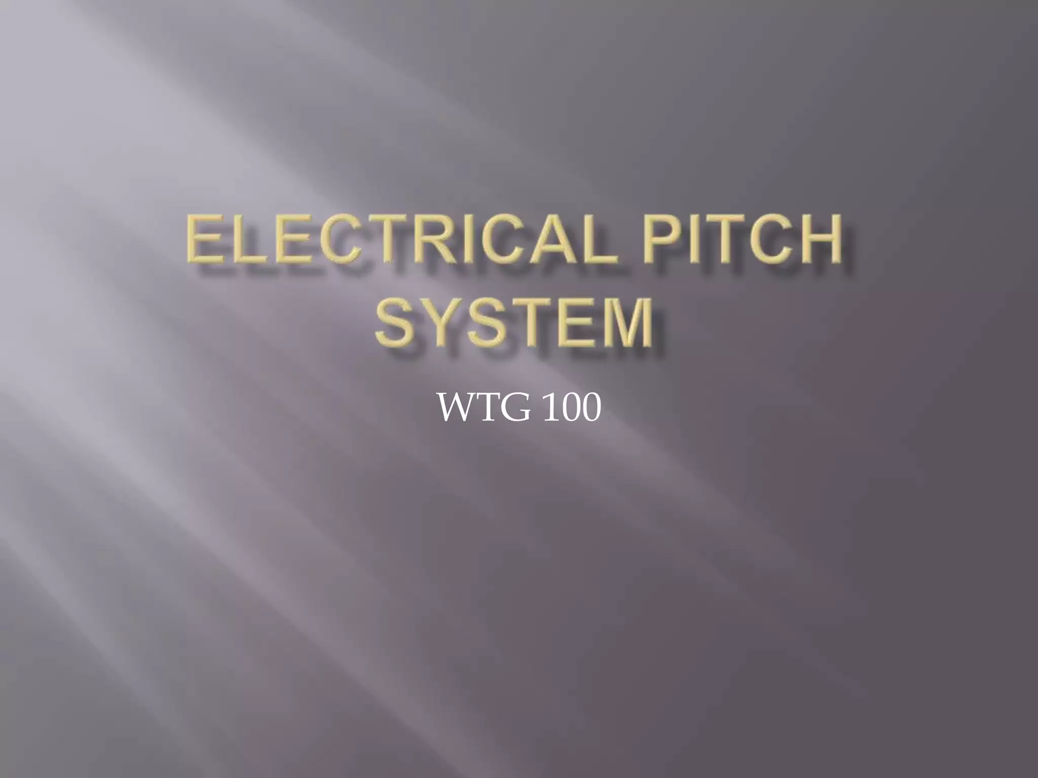 Electrical pitch system presentation | PPTX