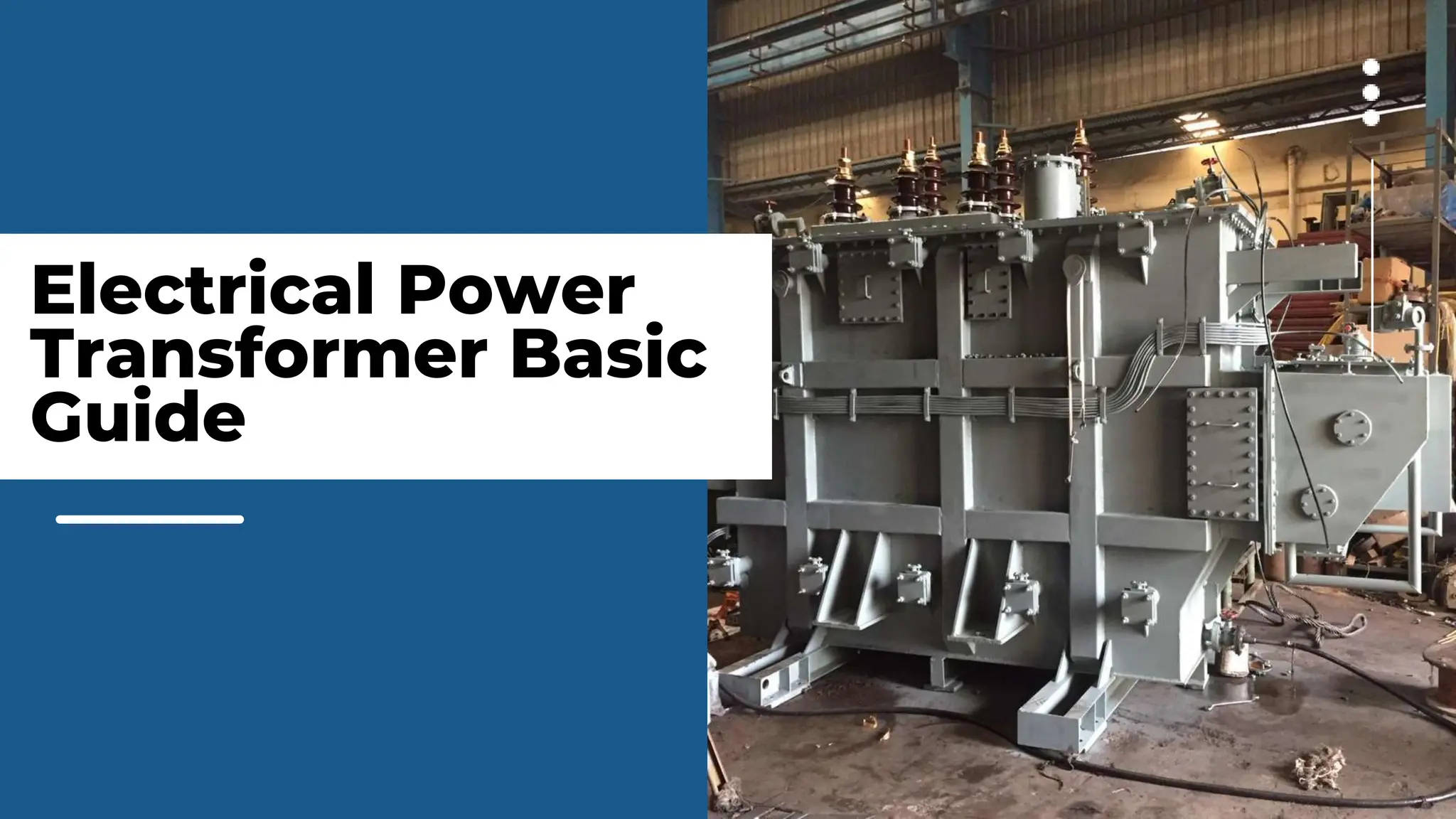 Navigating Electrical Power Transformers - A Comprehensive Guide from ...