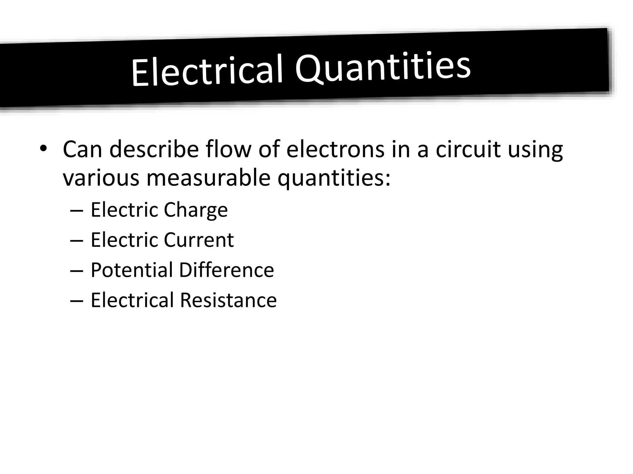 Grade 9, U2-L4-Electrical quantities | PPTX