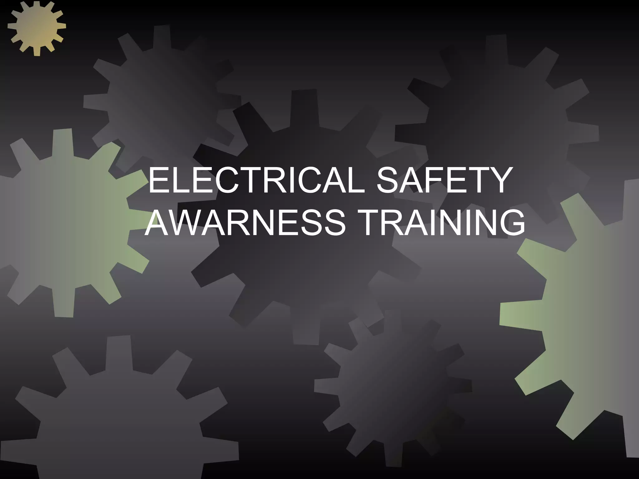 ELECTRICAL SAFETY AWARNESS TRAINING | PPT