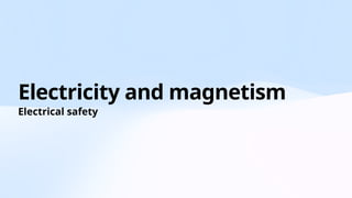 Physics IGCSE section 4 - electrical safety | PPTX