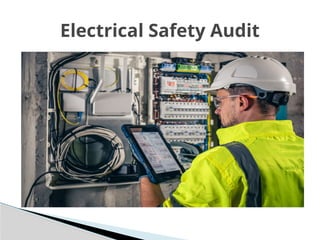 Prevent electrical hazards with a thorough electrical safety audit | PPT