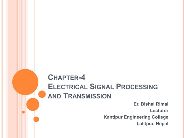 Electrical signal processing and transmission | PPTX