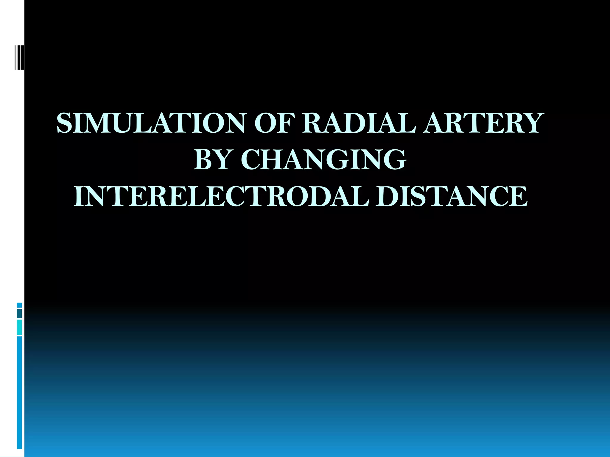 Electrical simulation of radial artery using comsol.....presentation | PPTX