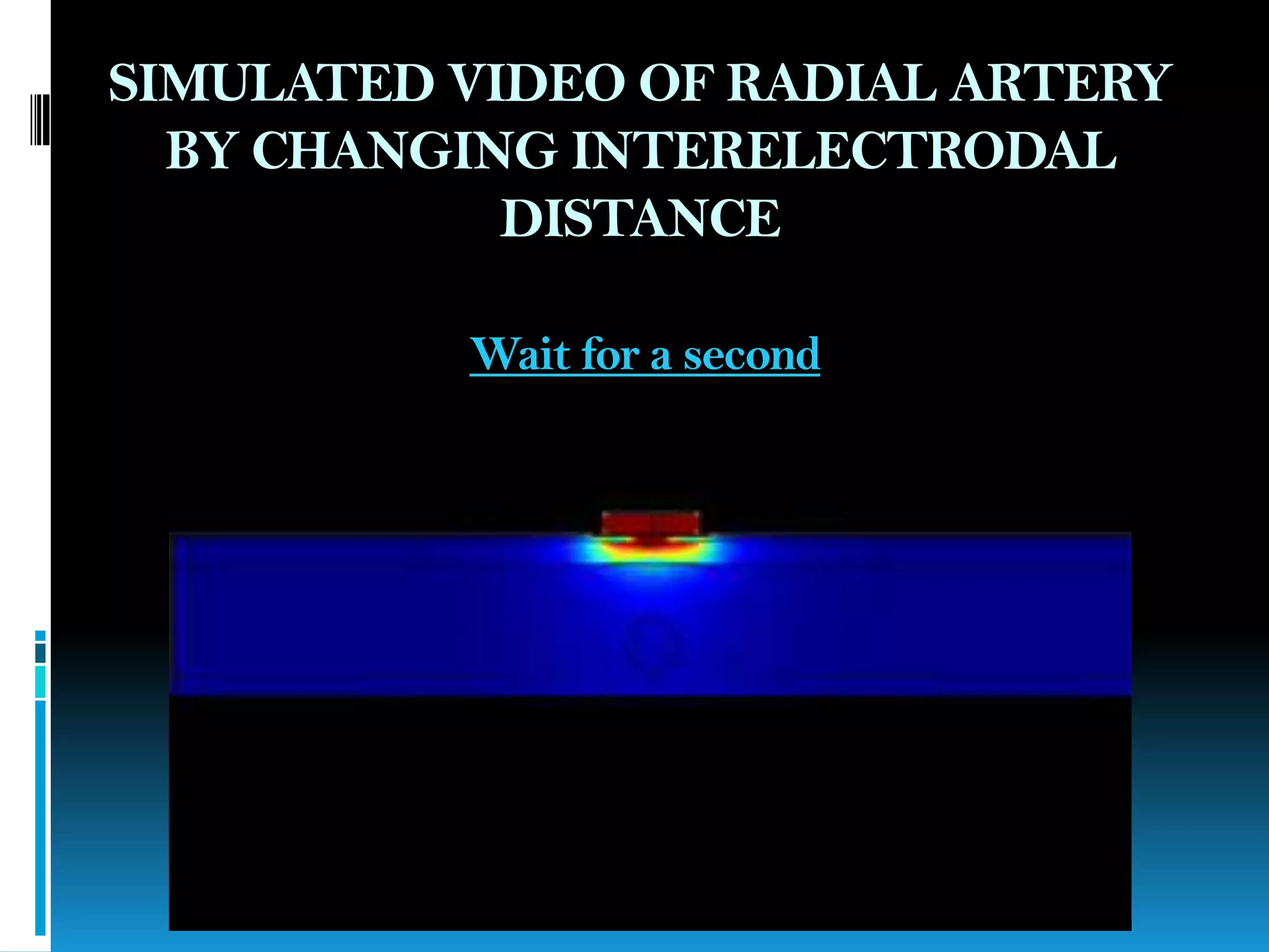 Electrical simulation of radial artery using comsol.....presentation | PPTX