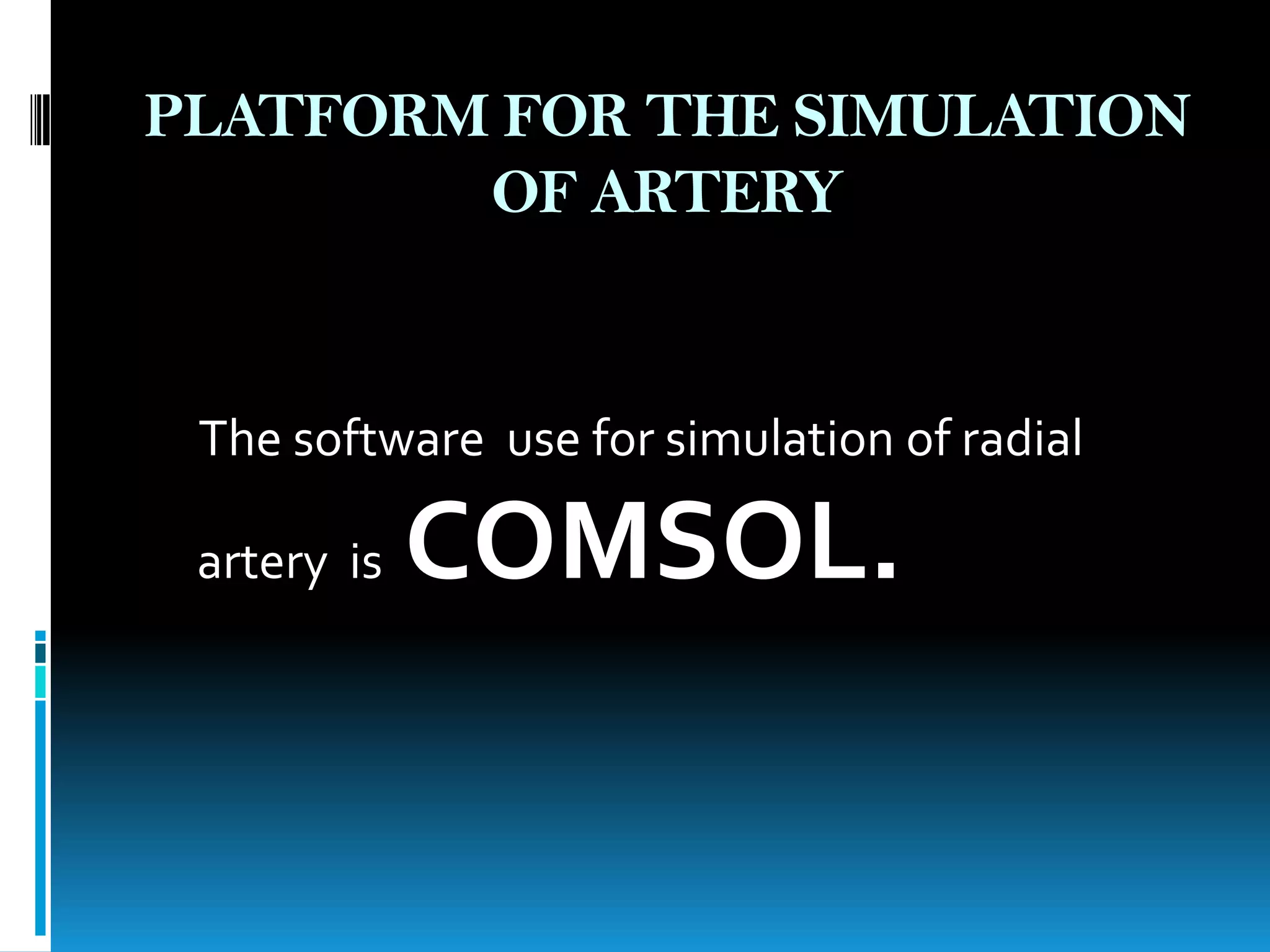 Electrical simulation of radial artery using comsol.....presentation | PPTX