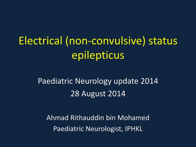 Electrical status beyond convulsive status epilepticus | PPT