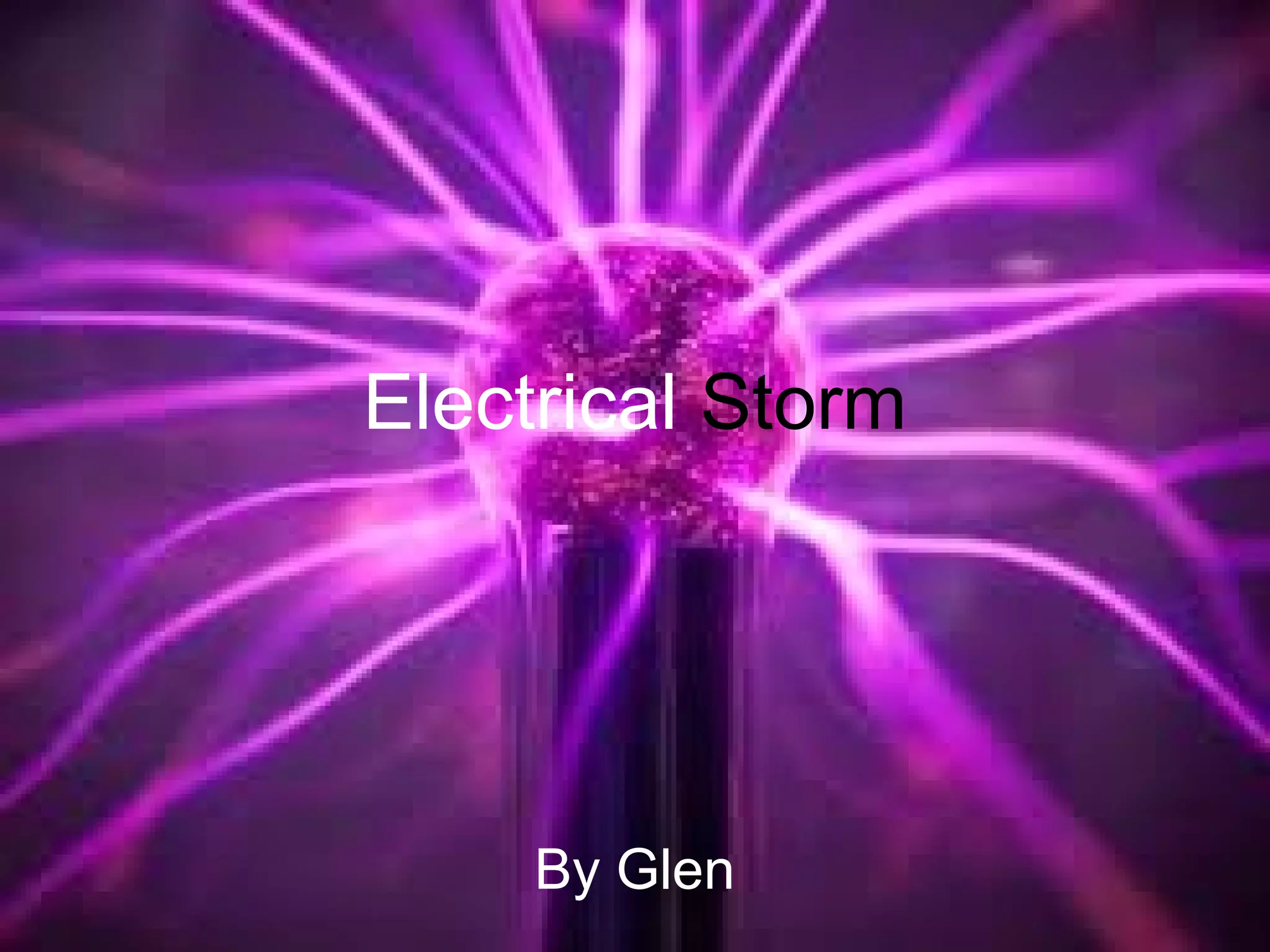 Electrical storm by glen | PPT