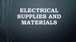 Electrical Supplies and Materials.pptx