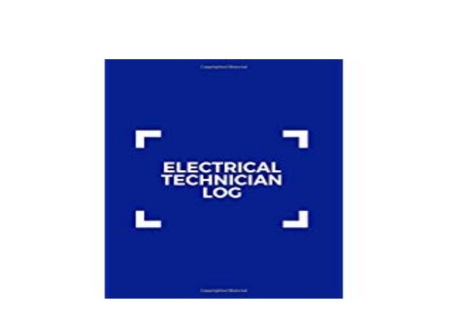 LIBRARY [D.O.W.N.L.O.A.D] Electrical Technician Log Electrical ...