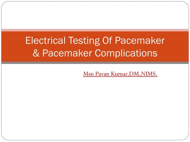 Electrical testing of pacemaker | PPT