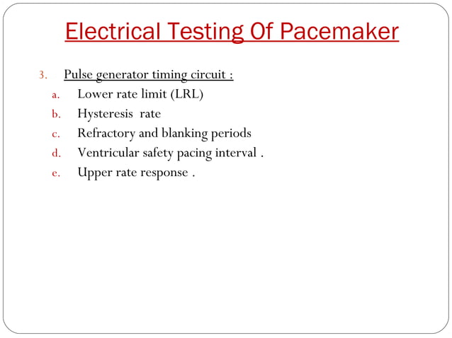 Electrical testing of pacemaker | PPT